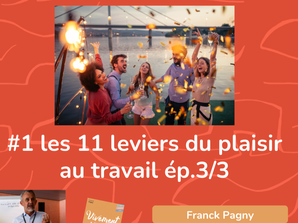 Plaisir au Travail pour développer engagement & performance