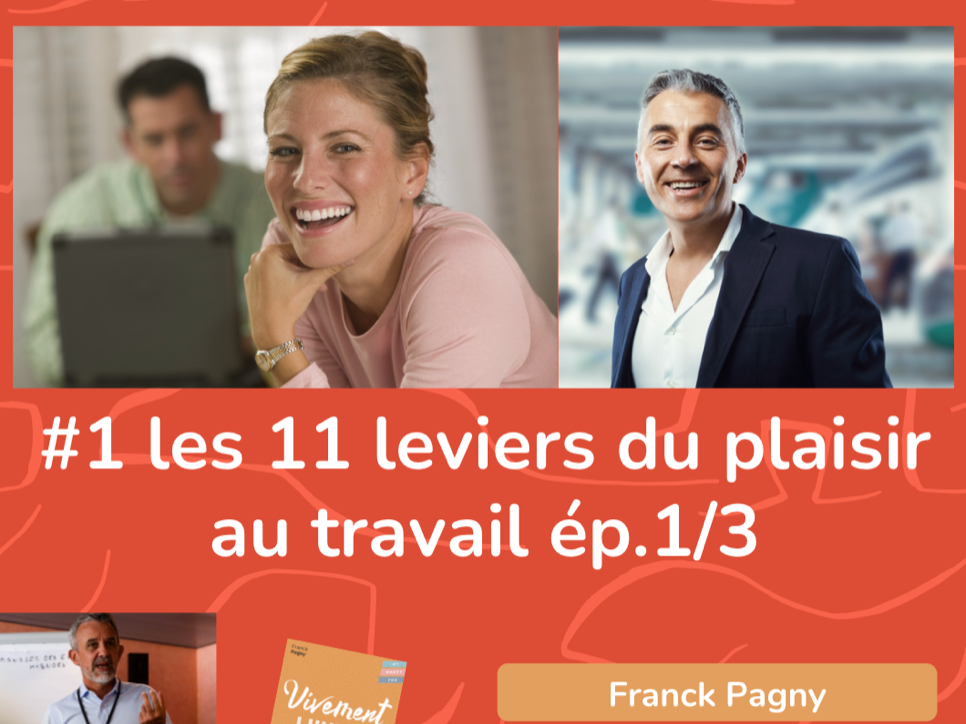 Plaisir au Travail pour développer engagement & performance